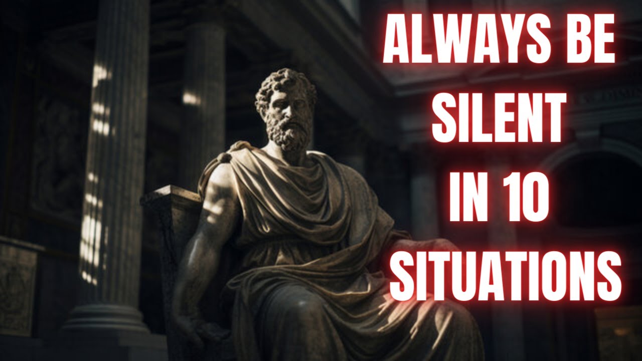 Always Be Silent In 10 Situations Stoicism Youtube