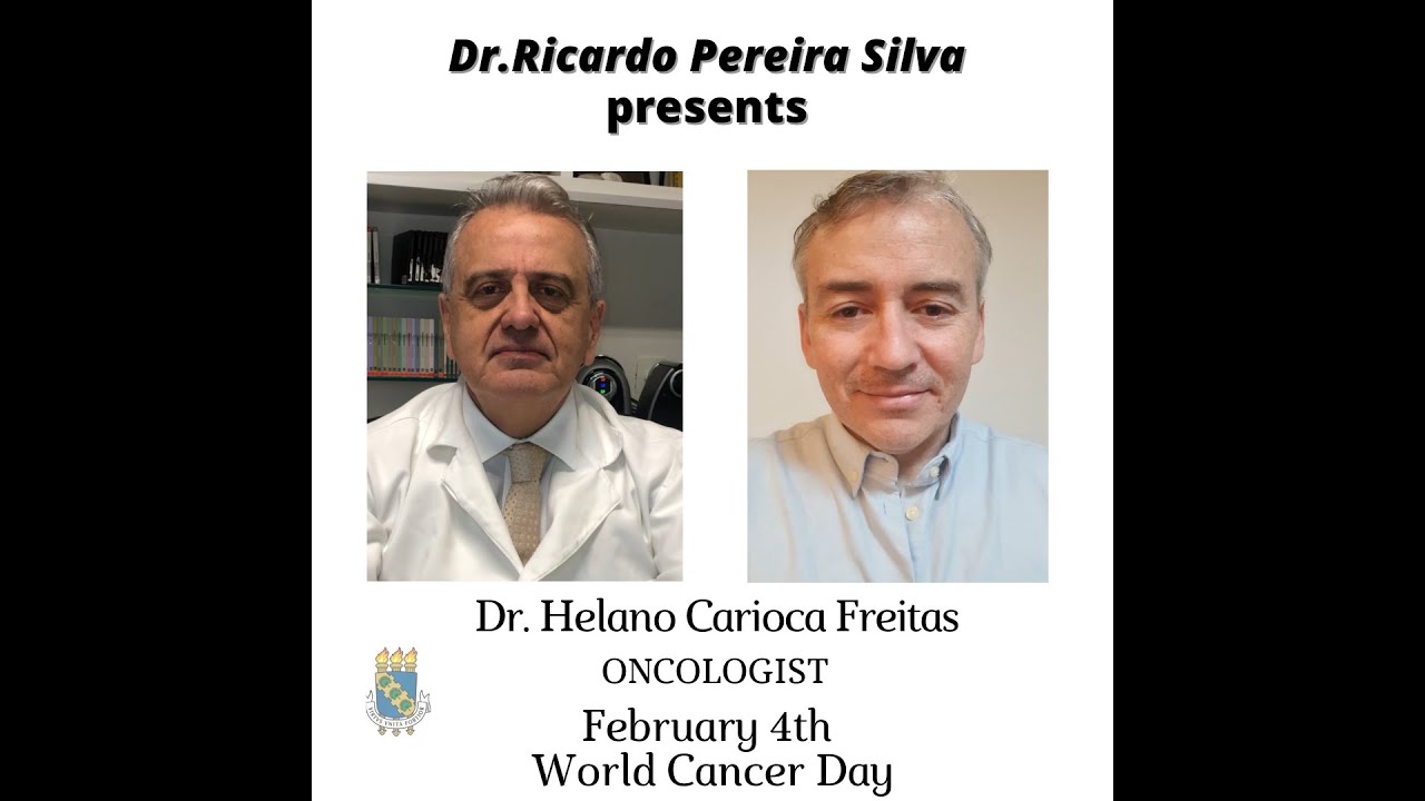 February 4thWorld Cancer Day • Interview with Dr. Helano Carioca ...