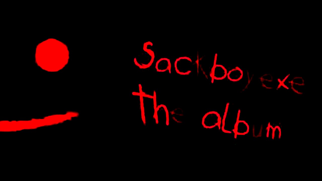 Sackboy.exe Origins - Sackboy.exe - YouTube