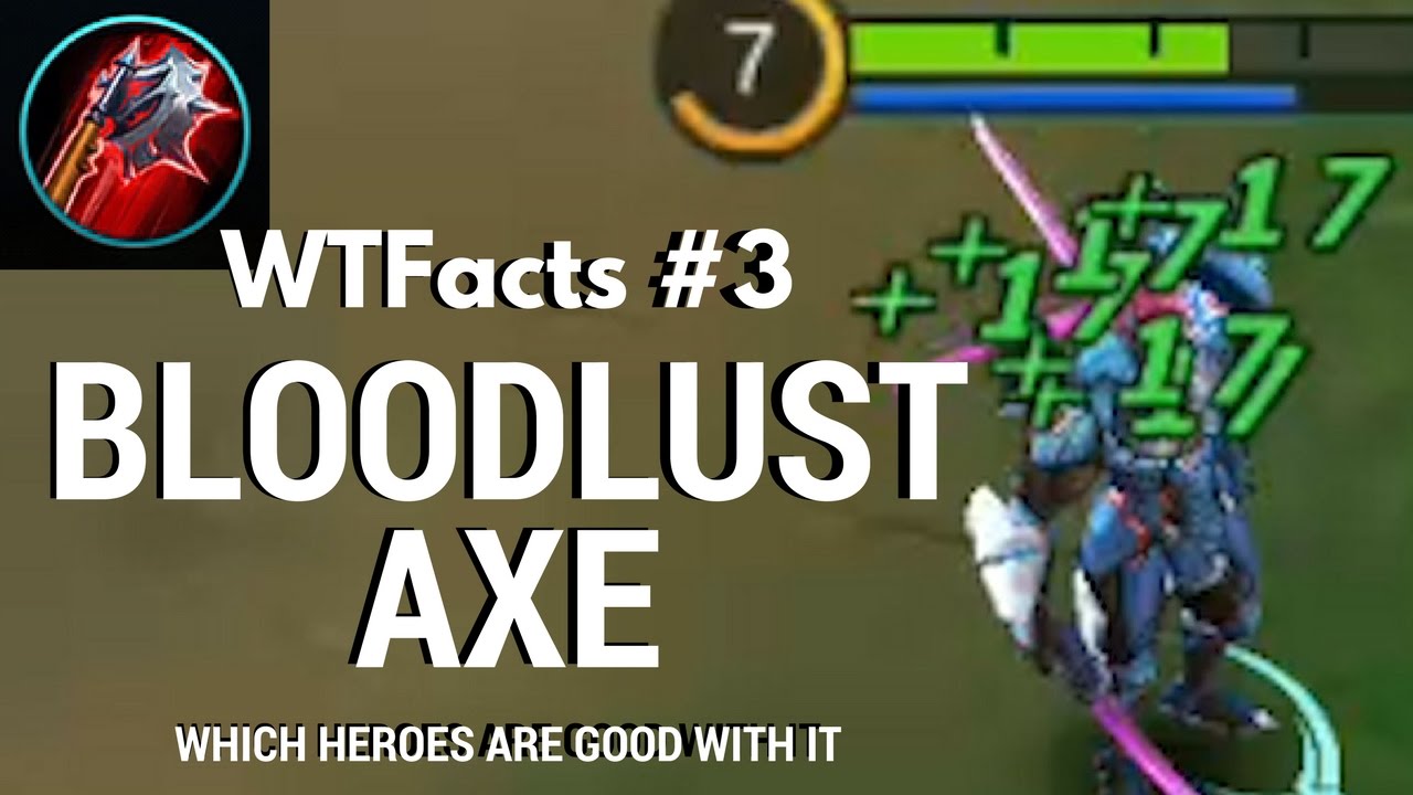 BLOODLUST AXE BEST USERS | WTFacts #3 | Mobile Legends - YouTube