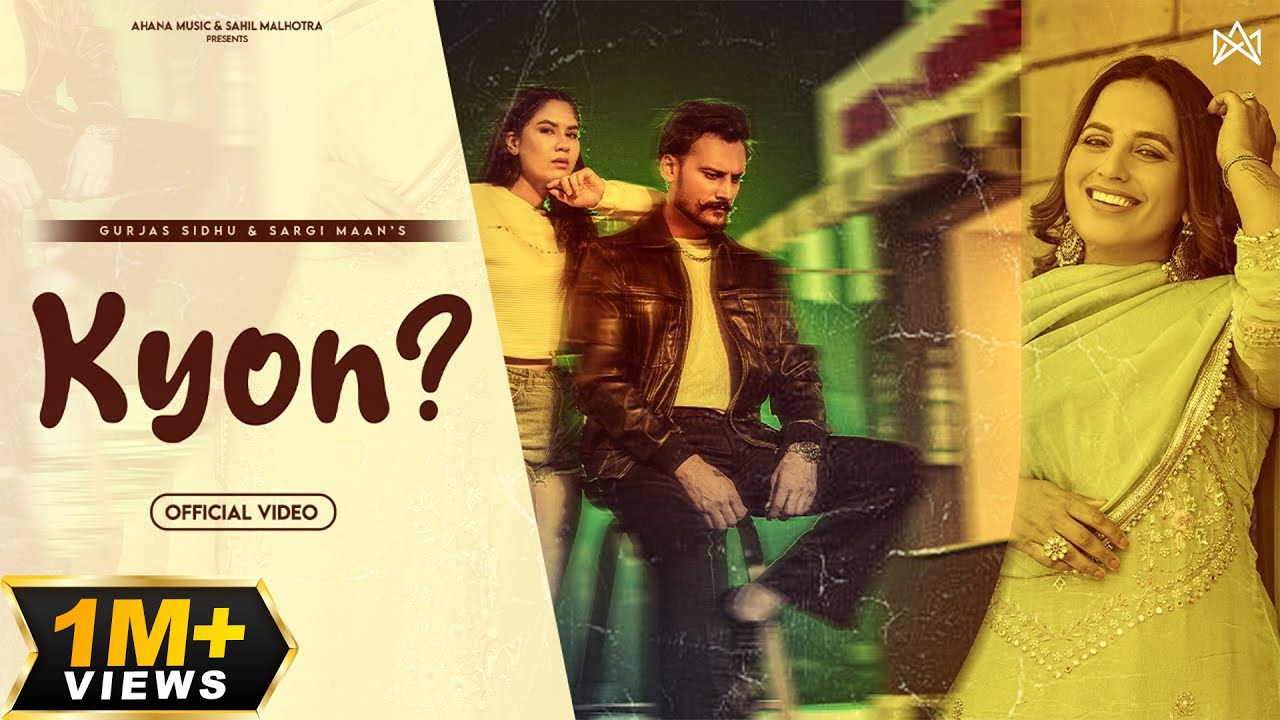 Kyon ? (Official Video) By Gurjas Sidhu and Sargi Mann & Gaiphy. - YouTube