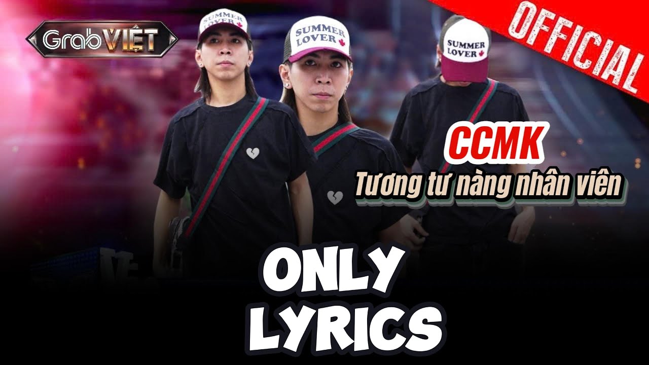 Tương tư nàng nhân viên (only lyrics) - CCMK (GrabViệt - Nơi tình yêu ...