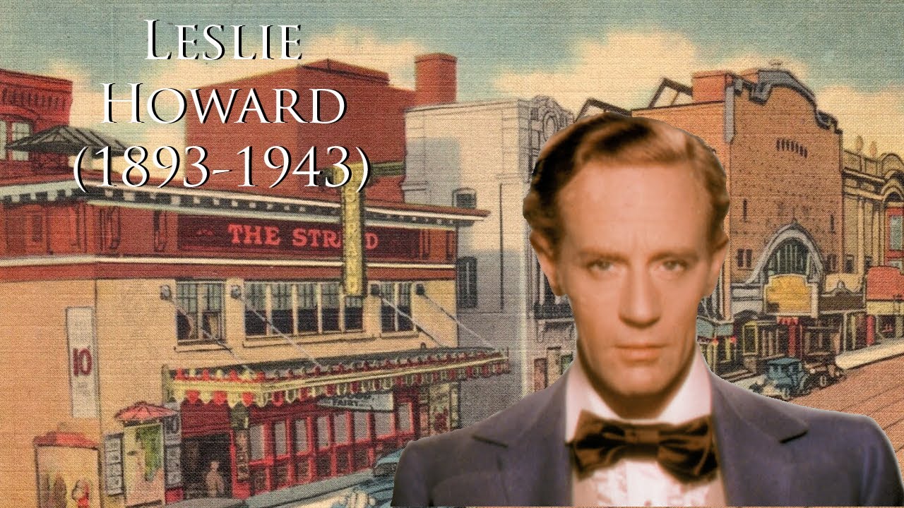 Leslie Howard (1893-1943) - YouTube