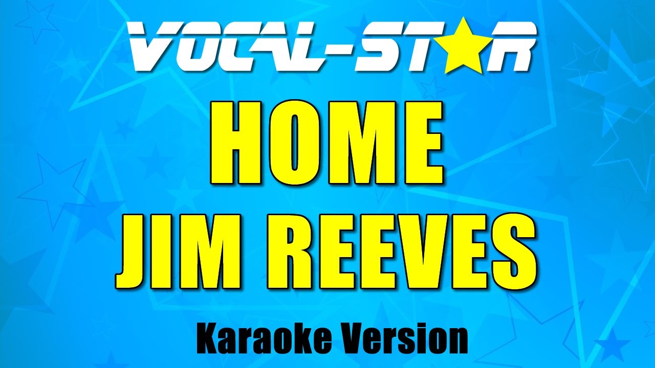 Jim Reeves - Home | With Lyrics HD Vocal-Star Karaoke 4K - YouTube