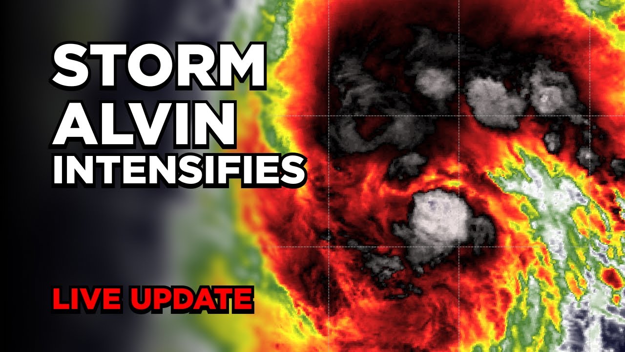 Topical Storm Alvin Intensifies Live Update - YouTube