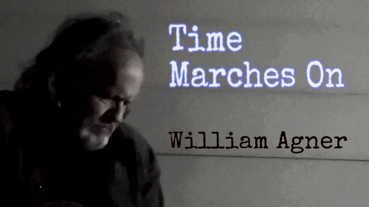 William Agner -Time Marches On (Official Music Video) - YouTube