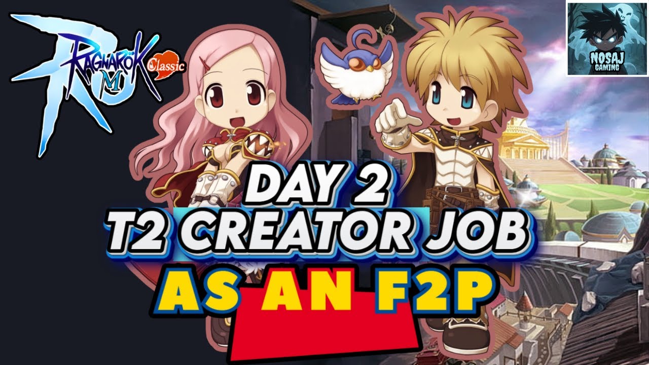 RAGNAROK M: CLASSIC - 2 DAYS CREATOR AS AN F2P! - YouTube