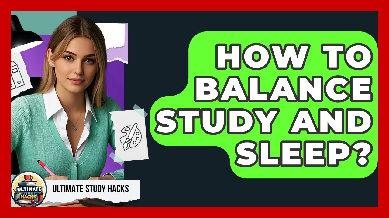 How To Balance Study And Sleep? - Ultimate Study Hacks - YouTube