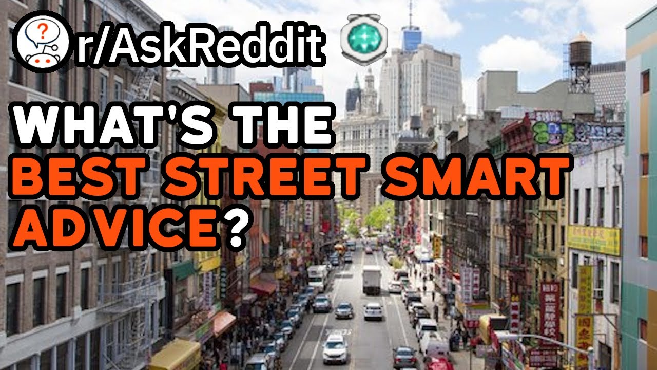 Best Ways To Improve Your Street Smarts! (Reddit Stories r/AskReddit ...