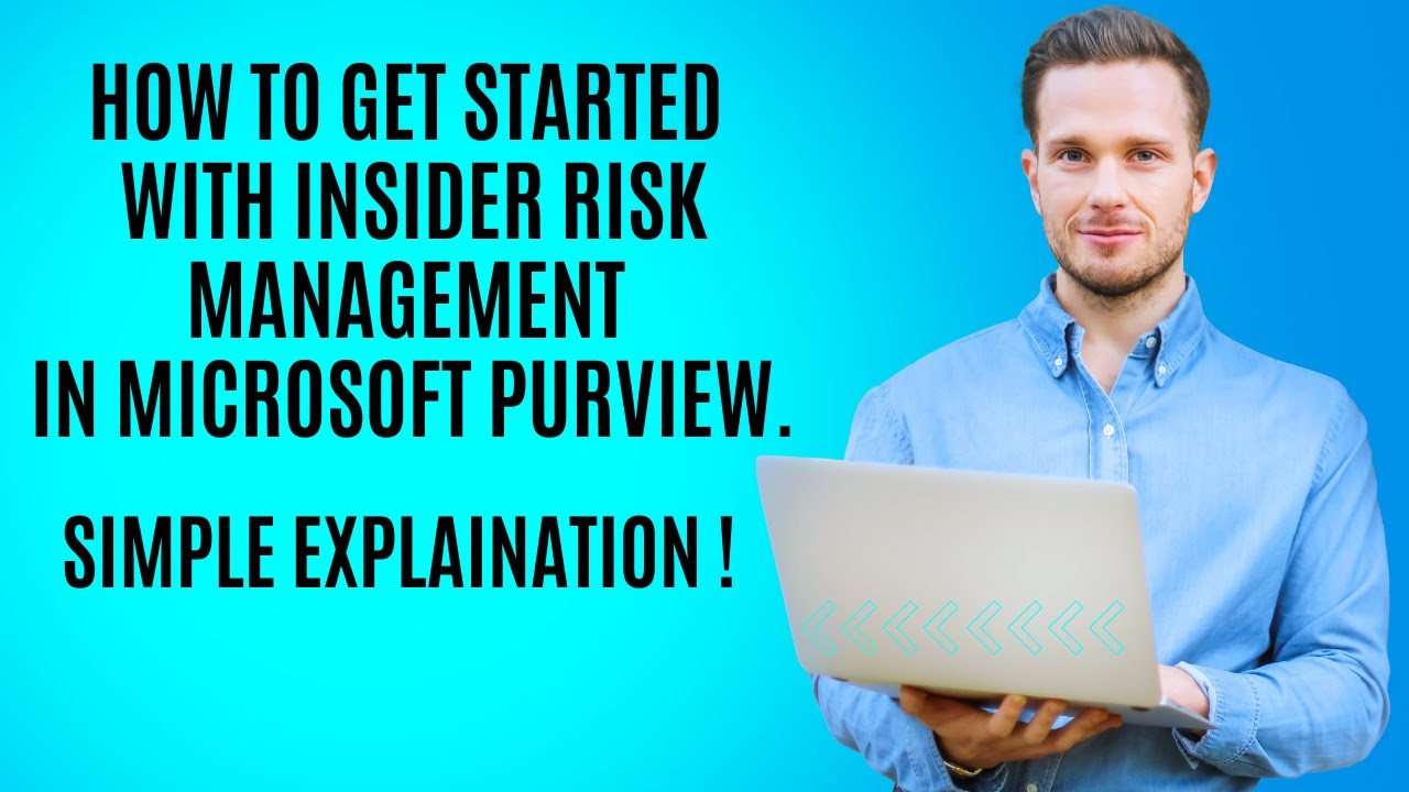 HOW TO GET STARTED WITH INSIDER RISK MANAGEMENT IN MICROSOFT PURVIEW ...