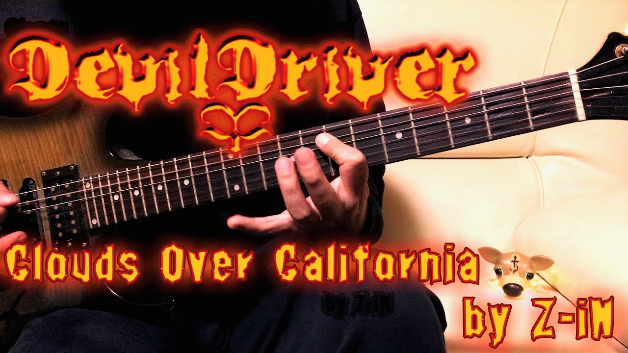 DevilDriver - Clouds Over California - guitar cover by Z-iN - YouTube