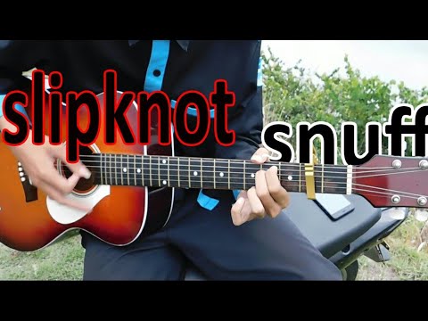 Slipknot snuff guitar acoustic cover - YouTube