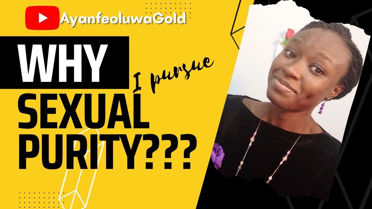 E51 Why I Pursue Sexual Purity Youtube