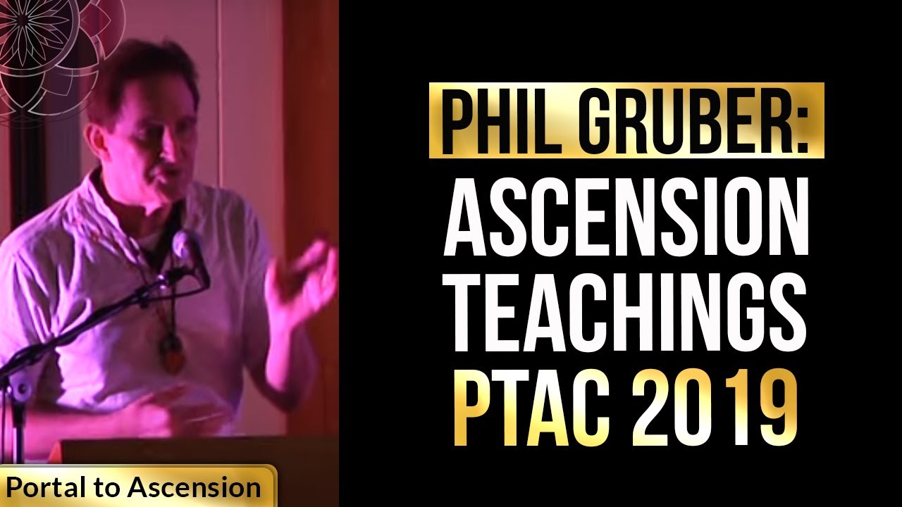 Phil Gruber: Ascension Teachings | Portal to Ascension 2019 - YouTube