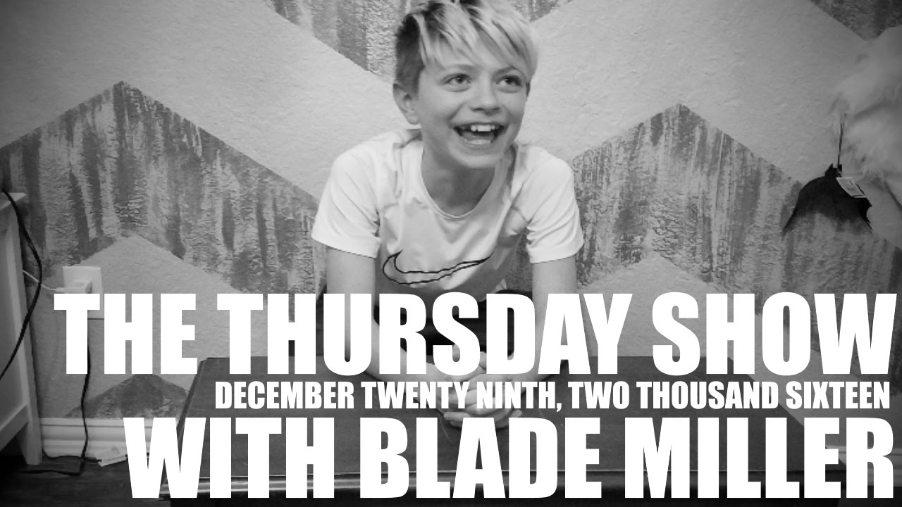 The Thursday Show - December 29th, 2016 - YouTube
