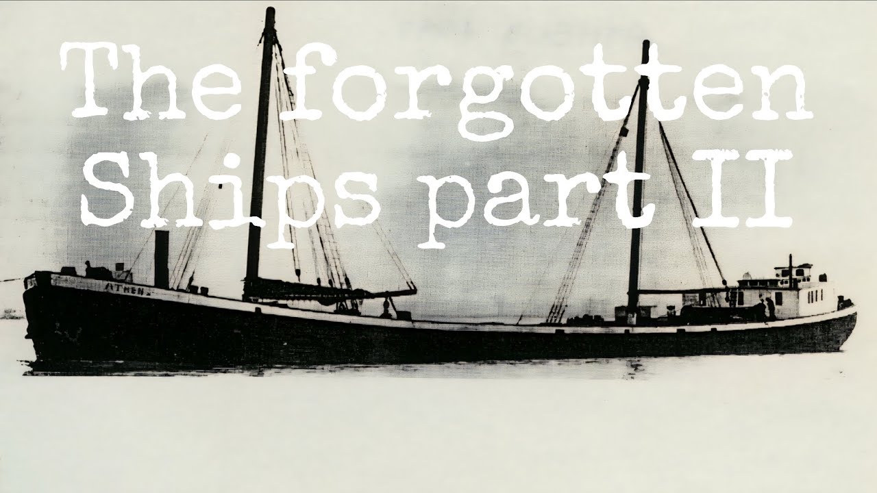 THE FORGOTTEN SHIPS PART II - YouTube