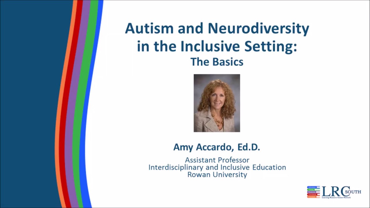 Autism and Neurodiversity in the Inclusive Setting - Amy Accardo - YouTube