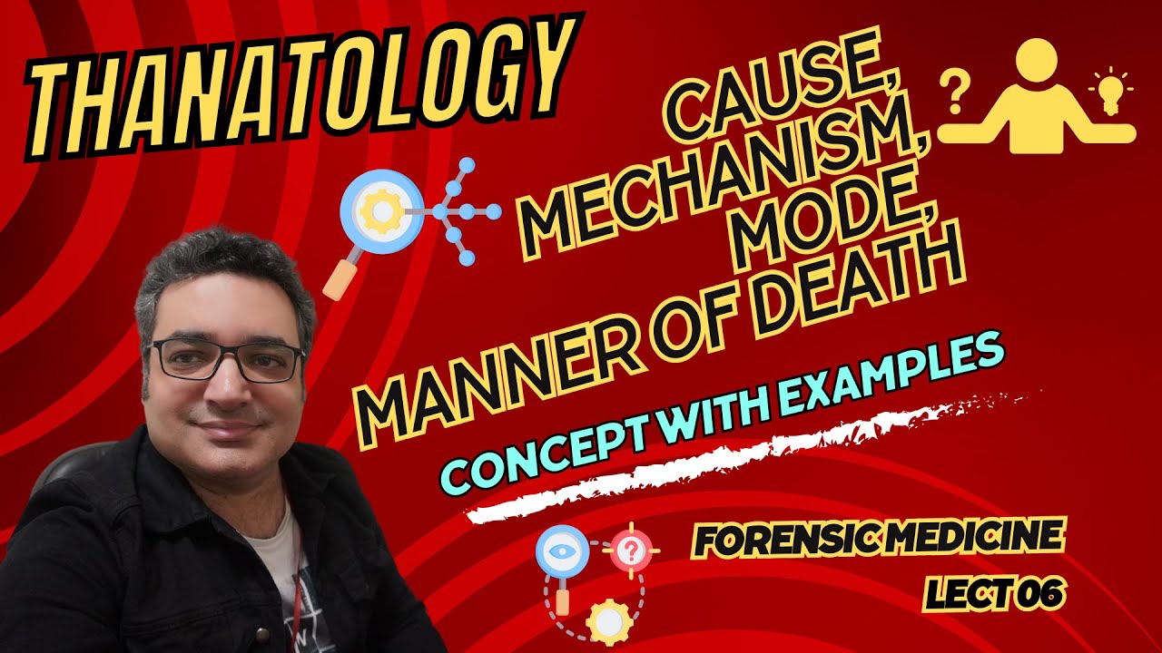 How to find Cause, Mechanism ,Mode & Manner of Death ? Thanatology ...