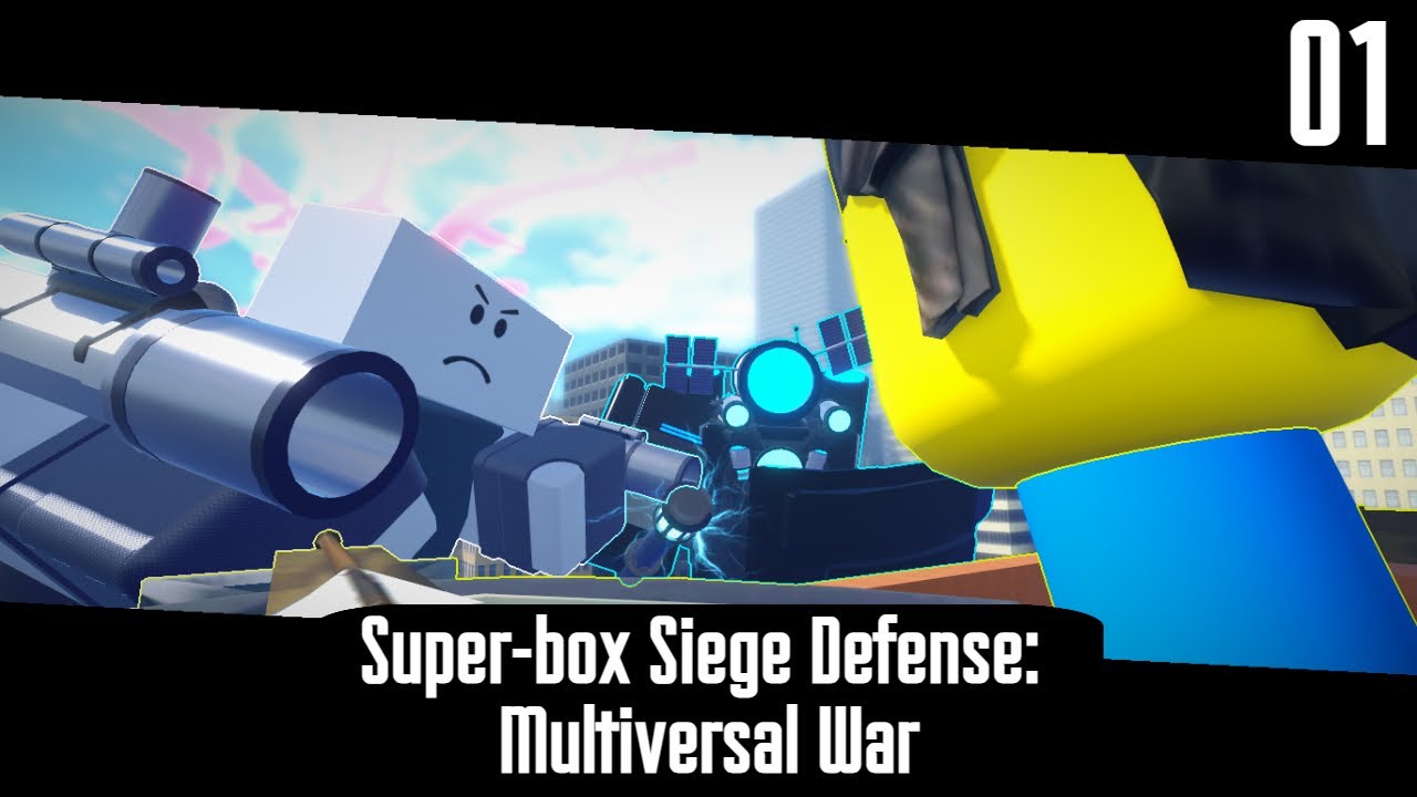 Super-box Siege Defense: Multiversal War Episode 01 - YouTube