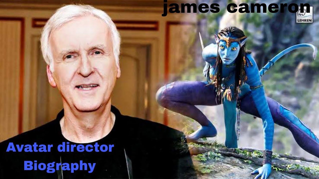 Avatar director Biography part . 1 - YouTube