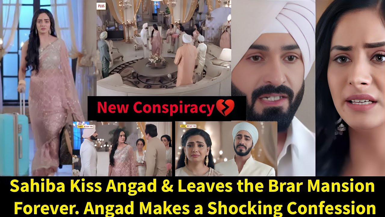 Sahiba leaves the Brar's Mansion forever. Angad Confession💔 Strings of ...