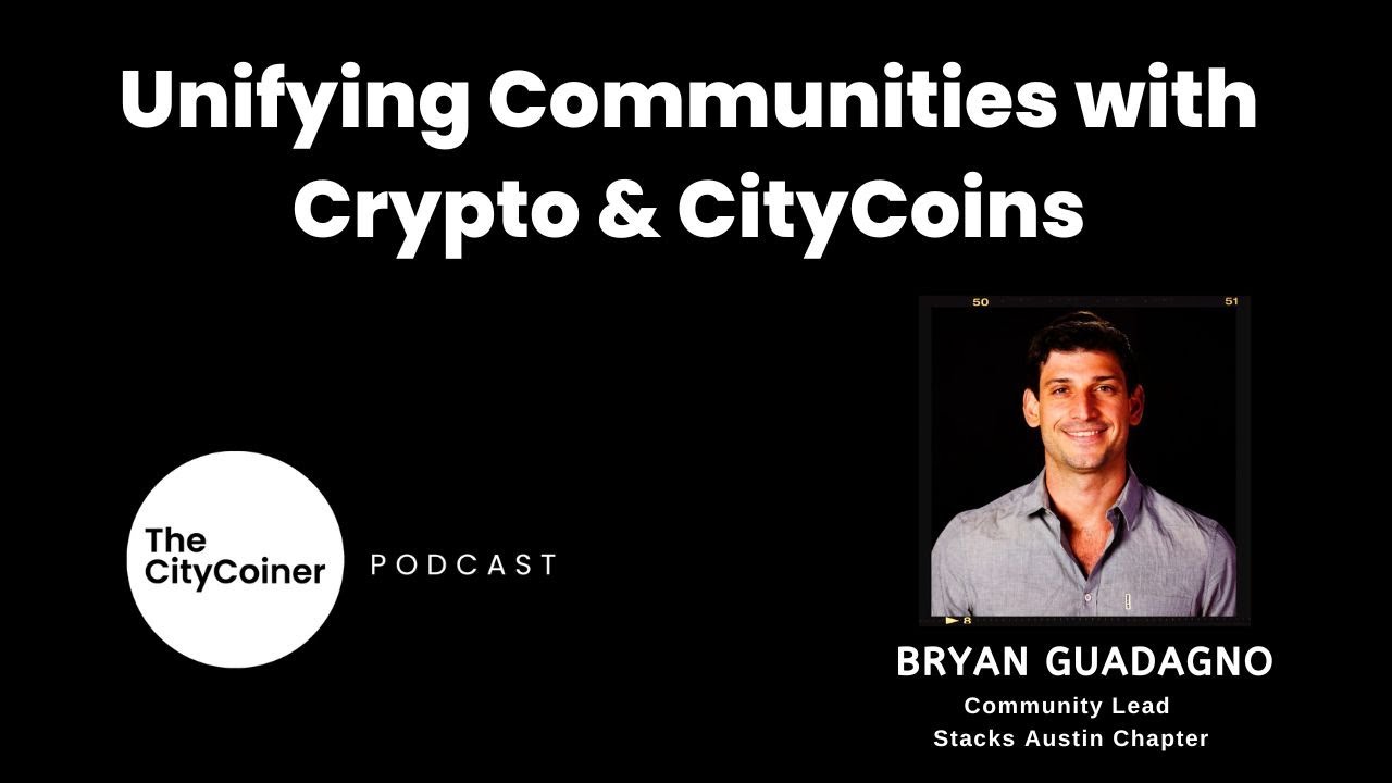 E2: Unifying Communities with Crypto & CityCoins - Bryan Guadagno ...