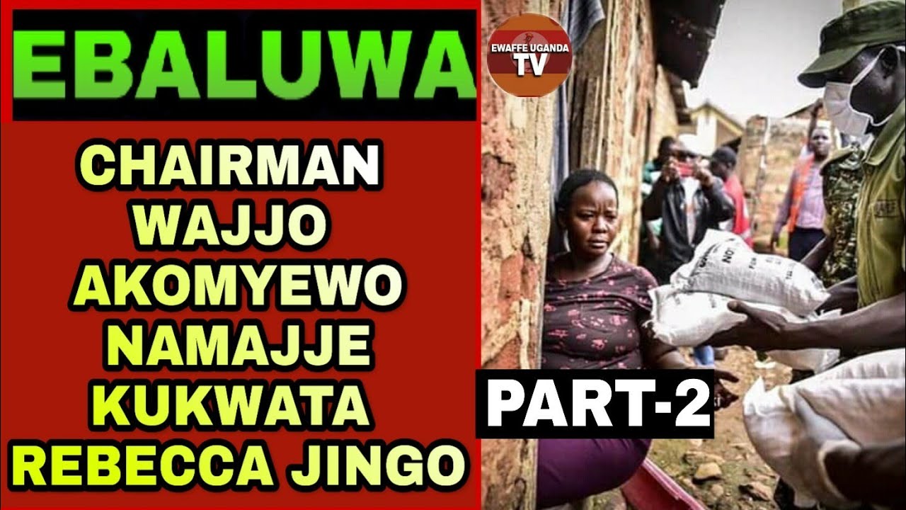 EBBALUWA: CHAIRMAN WAJJO AKOMYEWO NAMAJJE KUKWATA REBECCA JINGO - YouTube