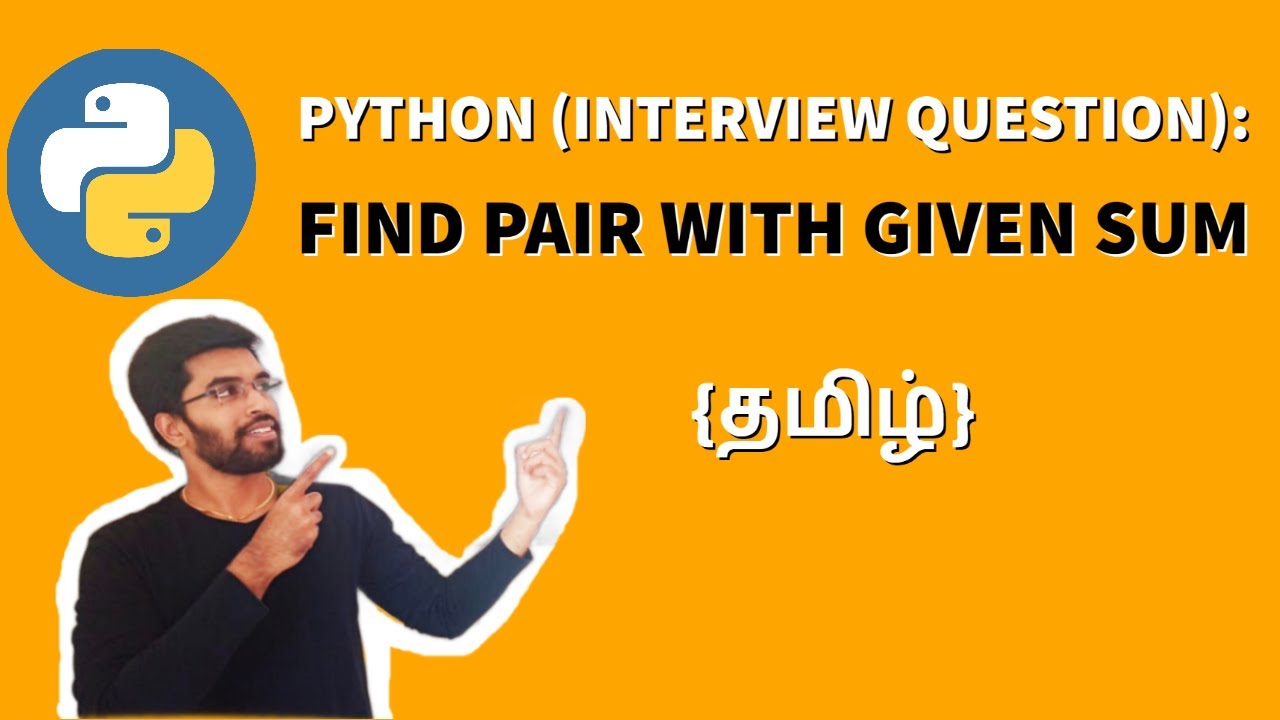 Python :Find Pair with Given Sum{தமிழ்} - YouTube