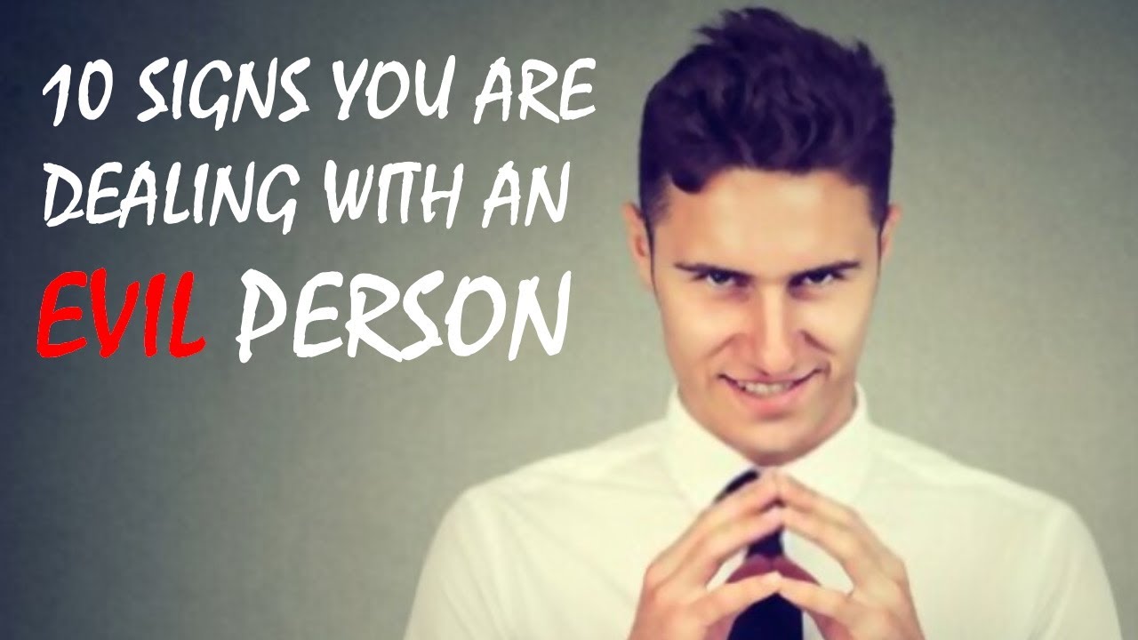 10 Signs You Are Dealing With An Evil Person - YouTube