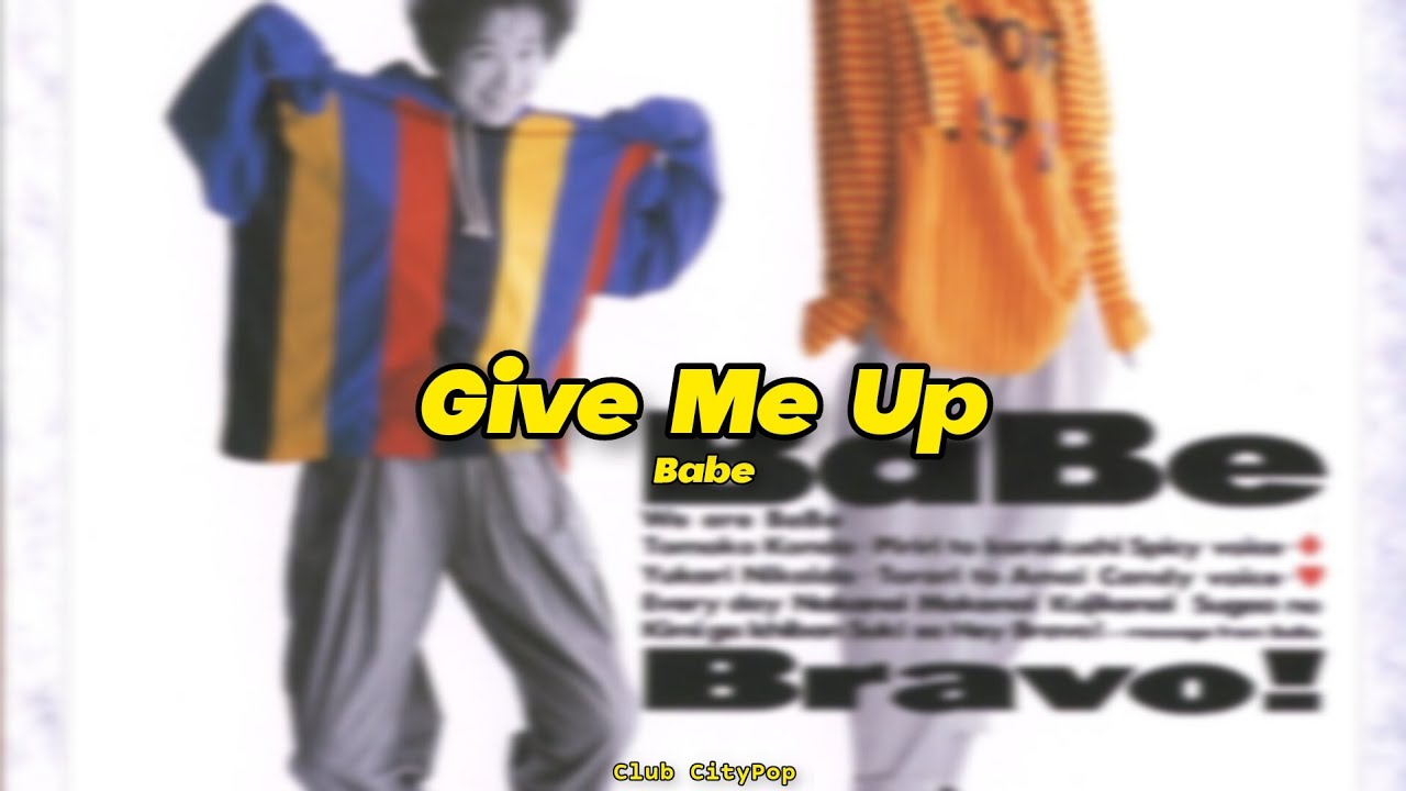 Babe - Give Me Up (Tradução PT-BR) - YouTube