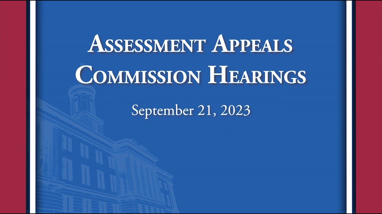Assessment Appeals Commission Hearing - 9/21/2023 - YouTube