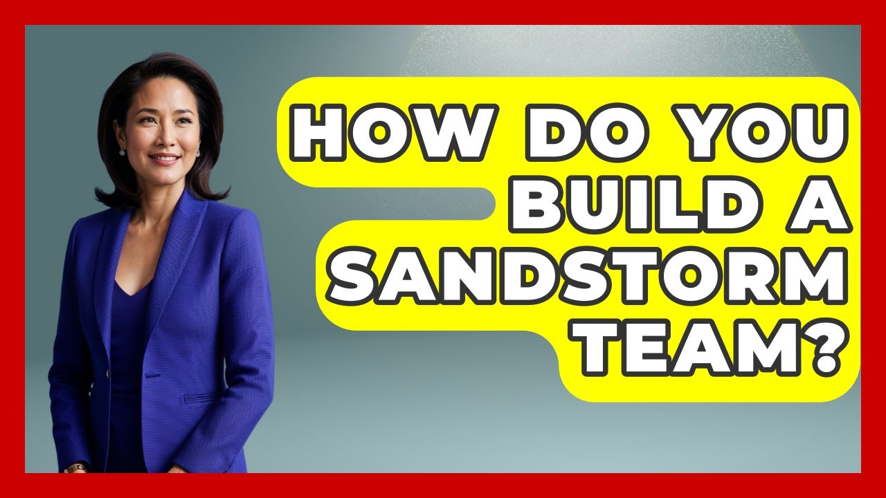 How Do You Build A Sandstorm Team? - The Trainers Guide - YouTube