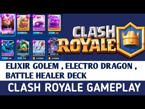 ELIXIR GOLEM , ELECTRO DRAGON , BATTLE HEALER DECK | CLASH ROYALE ...