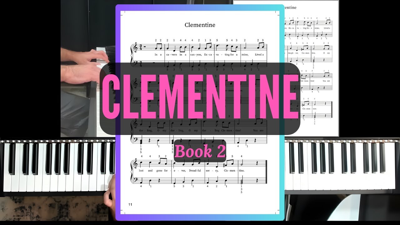 “CLEMENTINE” - Piano Tutorial (Book 2) - YouTube