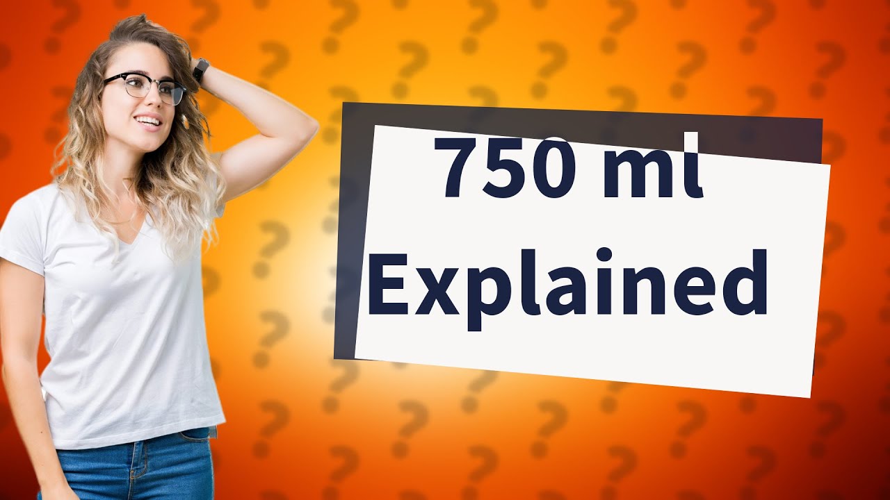 What Is 750 Ml In America YouTube