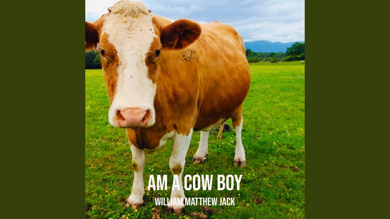 Am a Cow Boy - YouTube