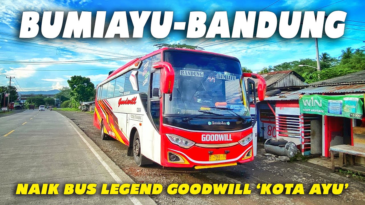 Perjalanan Pagi Naik Bus Legendaris, GOODWILL! Sudah Terkenal Lama di ...