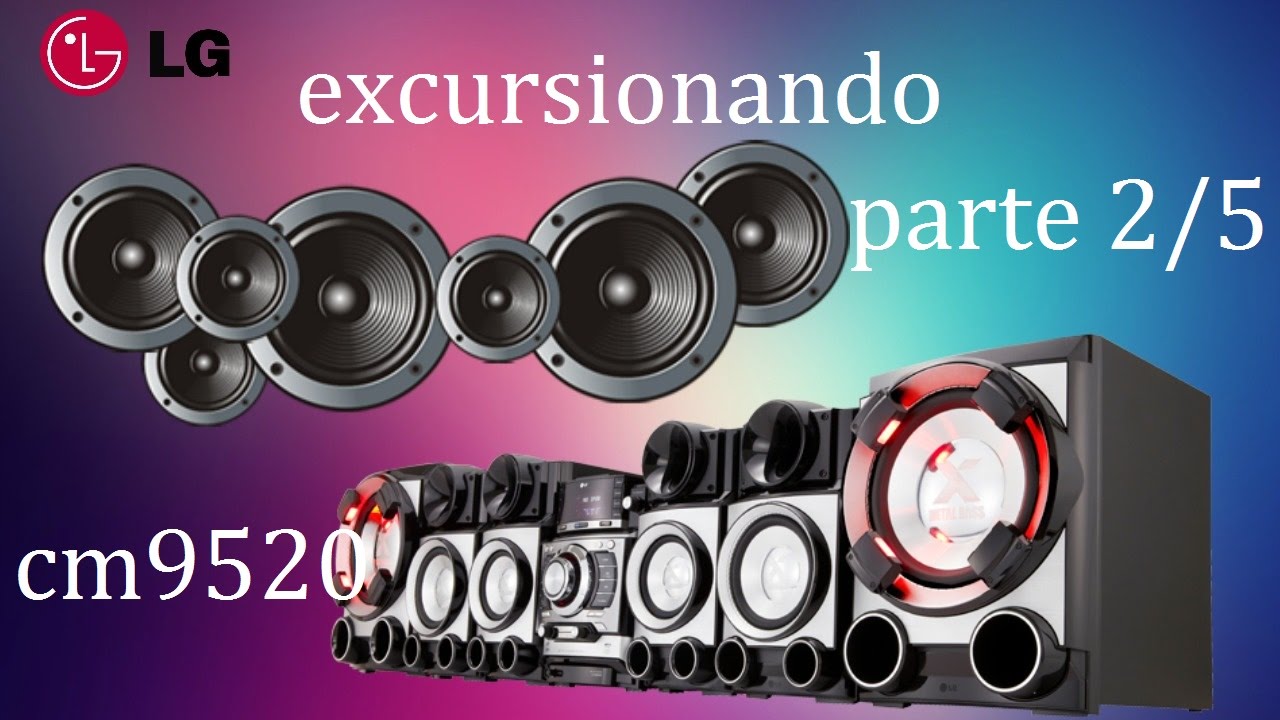 LG cm9520 EXCURSIONANDO part(2) - YouTube