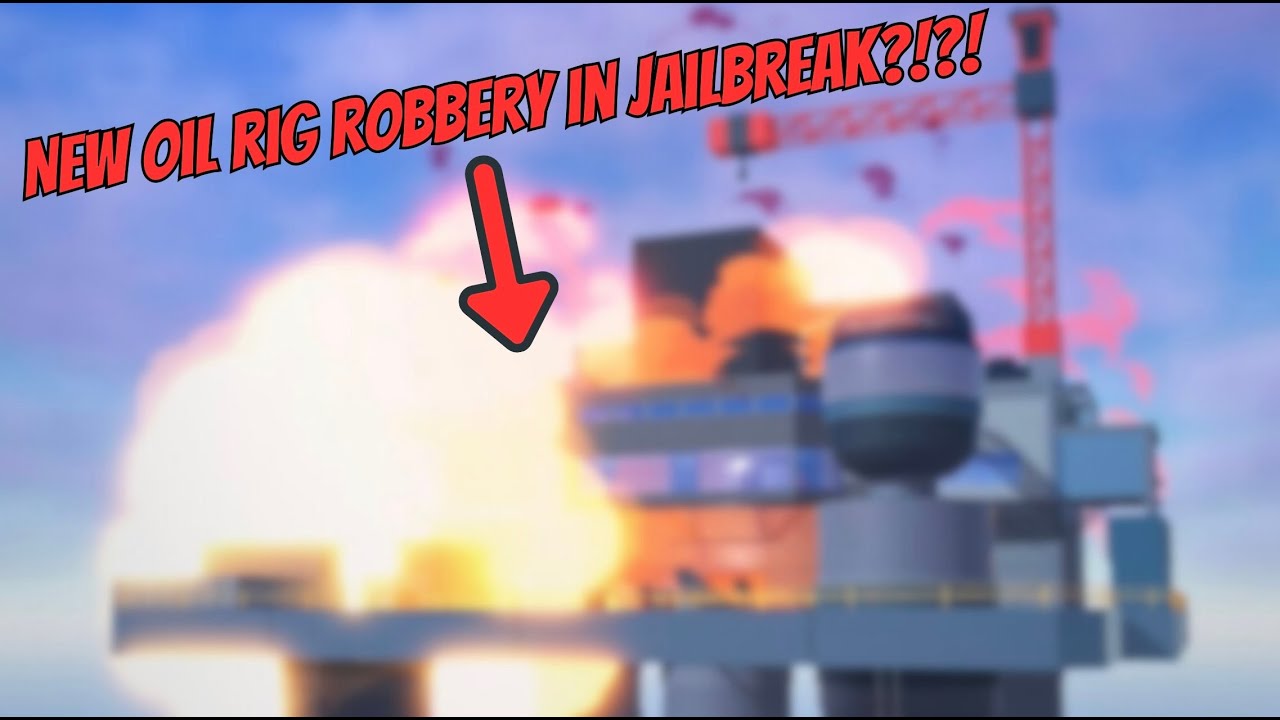 New Oil Rig Robbery?!?! Roblox Jailbreak Robbery Analysis - YouTube