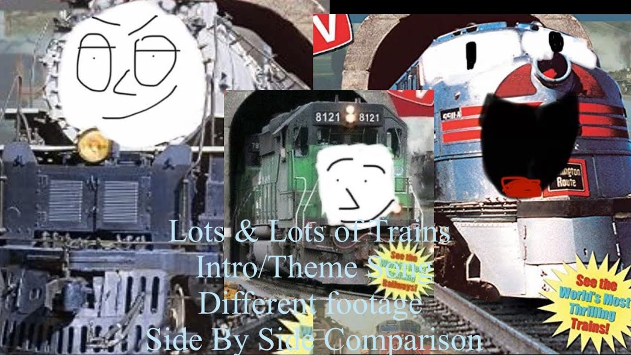 Lots & Lots of Trains Intro different footage (Side By Side) (25th ...