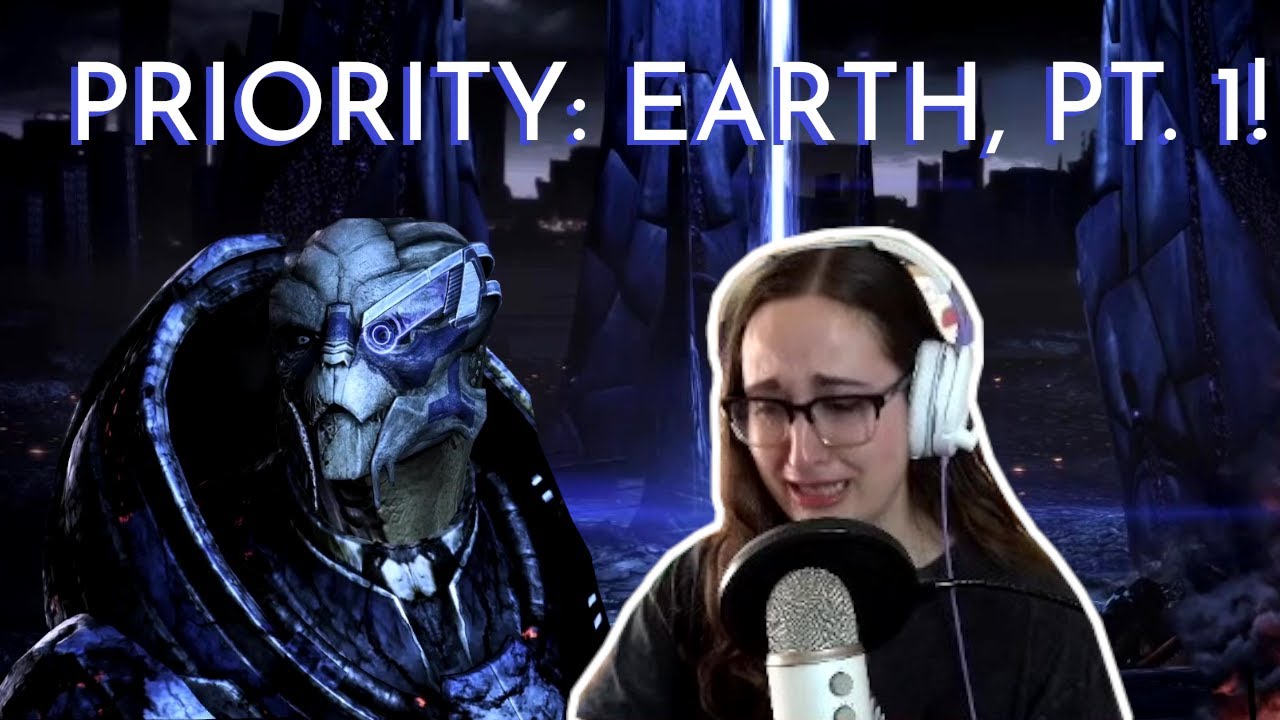 Priority Earth Pt 1 Mass Effect 3 First Playthrough Pt 32 Youtube
