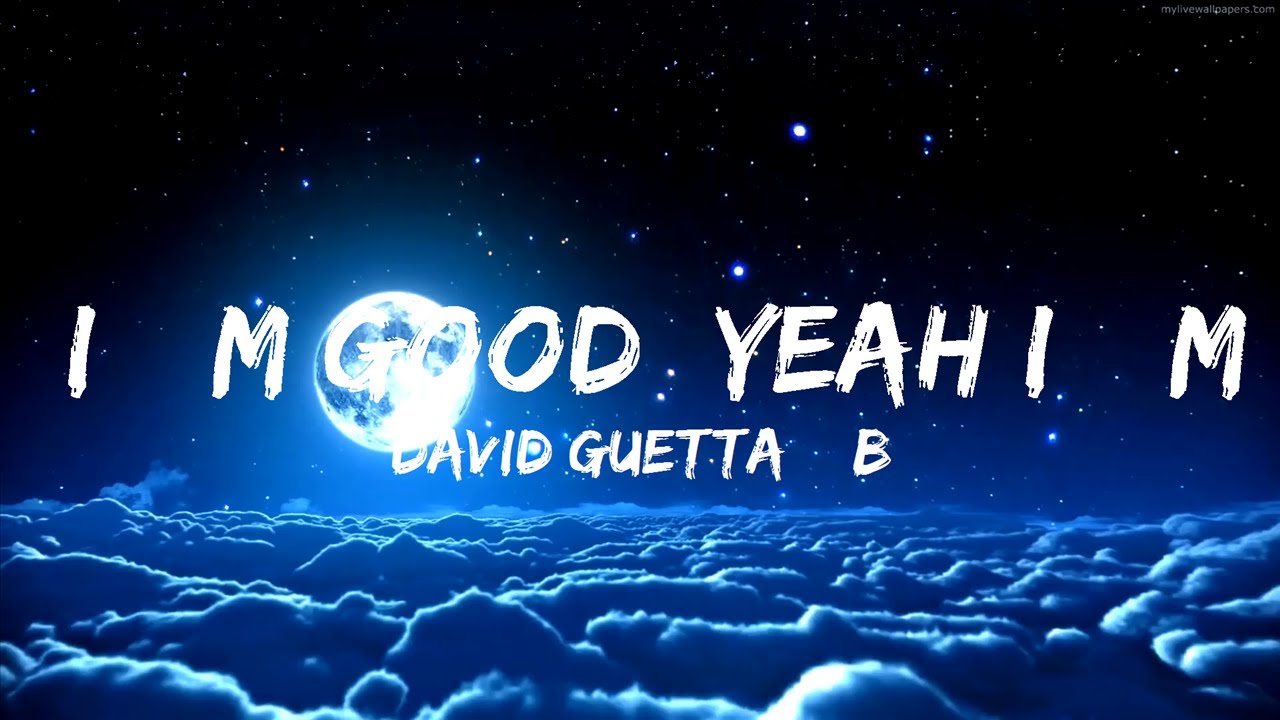 30 Mins | David Guetta & Bebe Rexha - I’m Good "Yeah I’m Feeling ...