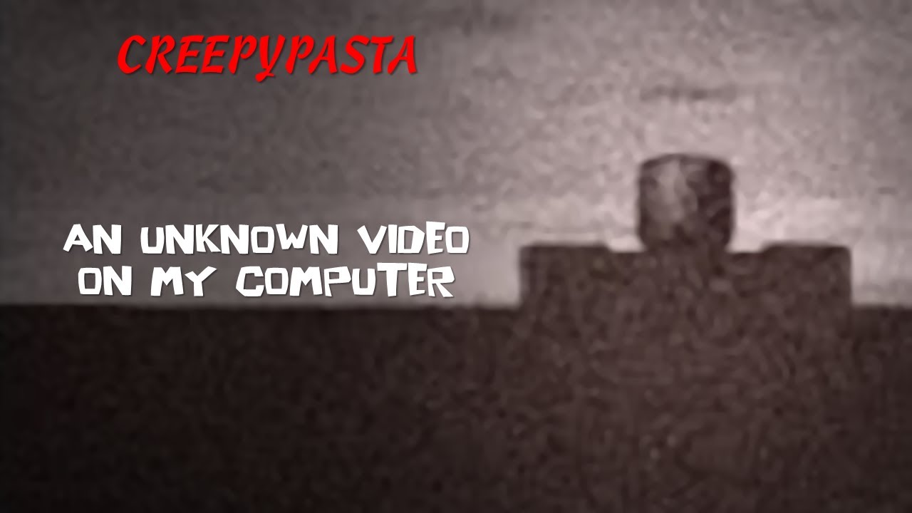 (Creepypasta) Roblox: An Unknown Video on My Computer (by BobiTheThingy ...