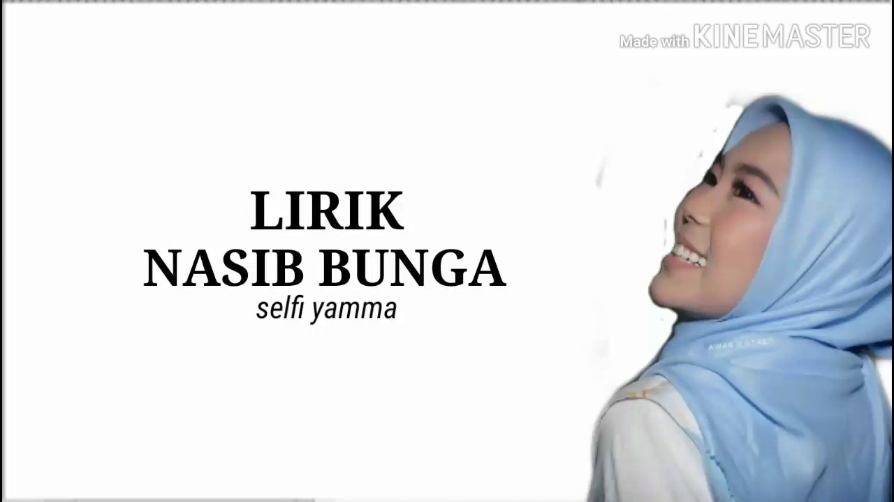Nasib Bunga - Selfi (Lyrics) - YouTube