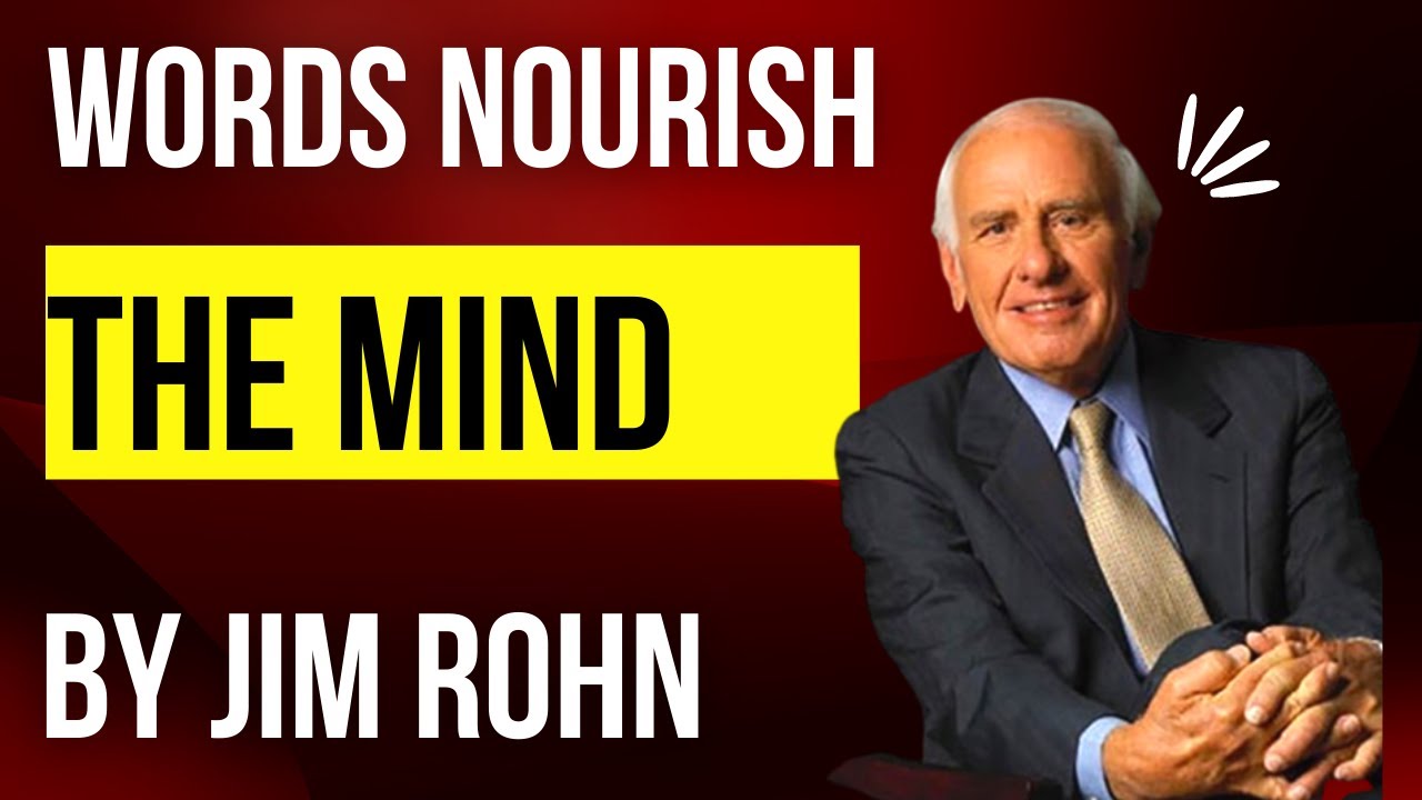 Jim Rohn Words Nourish The Mind - YouTube