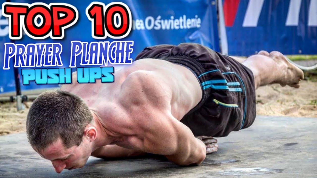 TOP 10 Prayer Planche Push Ups - YouTube