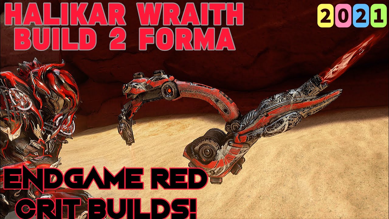 Warframe- Halikar Wraith Build 2021 [2 forma] Endgame Red Crit Builds ...