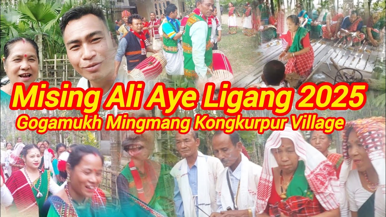 Mising Ali Aye Ligang 2025//Gogamukh Mingmang Kongkurpur Village - YouTube