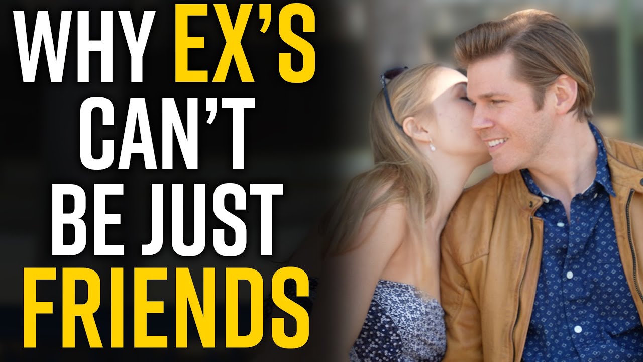 This is Why Ex's CANNOT BE FRIENDS - Life Lessons With Luis - YouTube