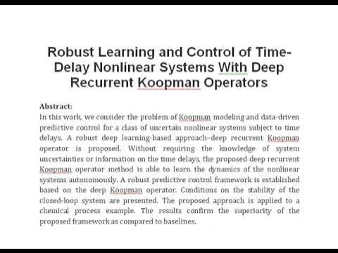 Robust Learning and Control of Time Delay Nonlinear Systems With Deep Recurrent Koopman ...